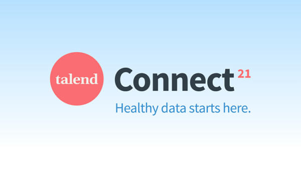 Talend Connect 21: Healthy data, healthy business Talend Connect 21: Healthy data, healthy business
